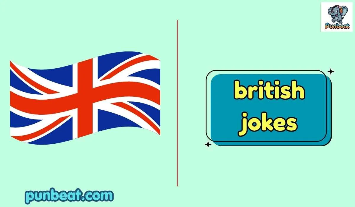 374+ British Jokes That’ll Have You Tea-heeing All Day 2026